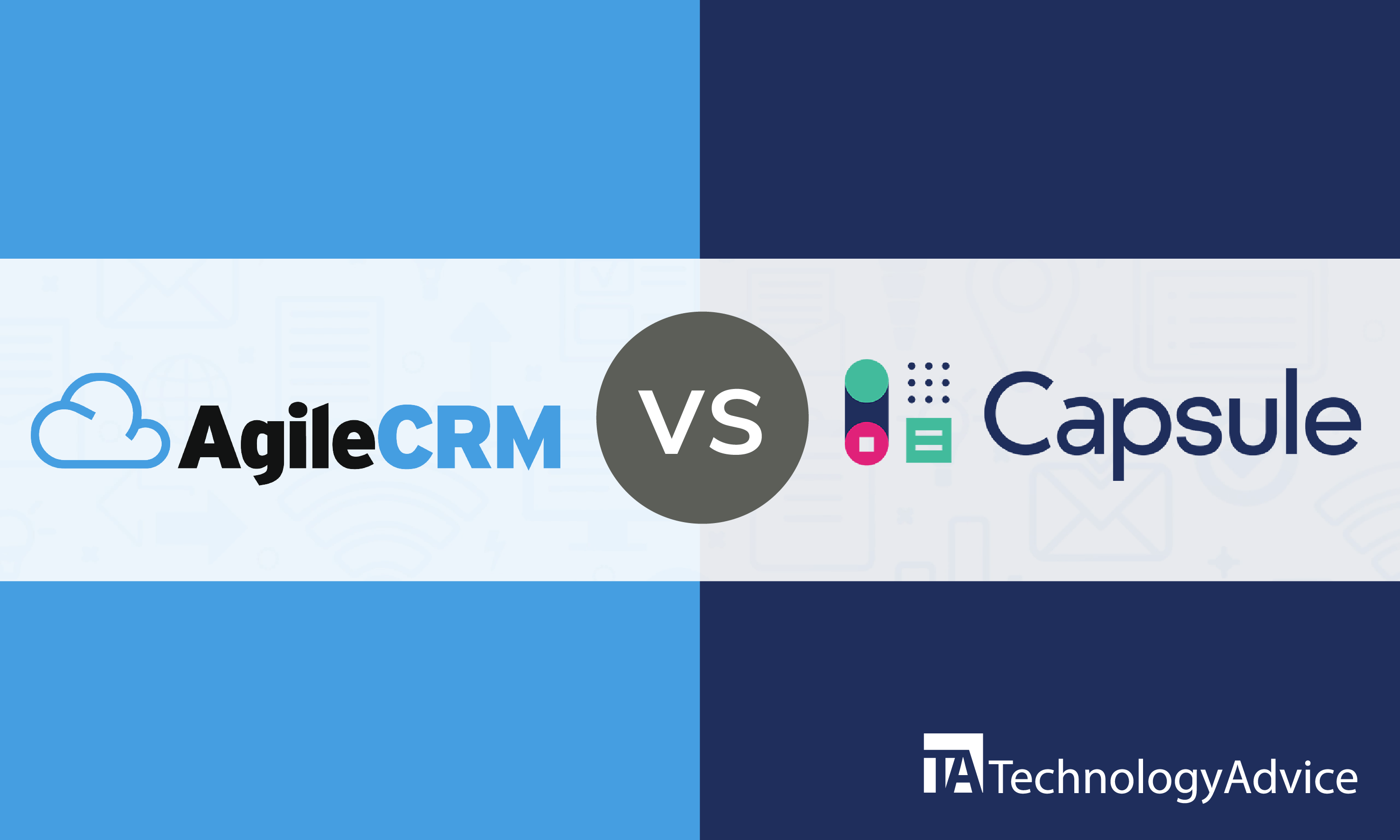 Agile CRM vs. Capsule | TechnologyAdvice Agile CRM vs. Capsule | TechnologyAdvice