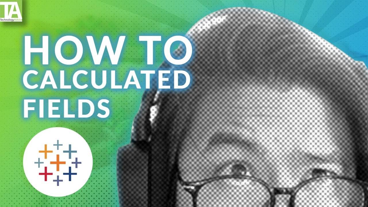 VIDEO: How to - Tableau | Calculated Fields | TechnologyAdvice VIDEO: How to - Tableau | Calculated Fields | TechnologyAdvice