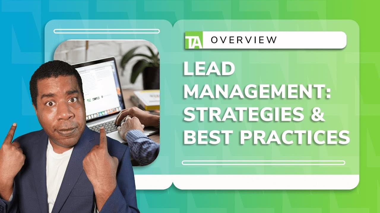 VIDEO: Lead Management: An In-Depth Overview